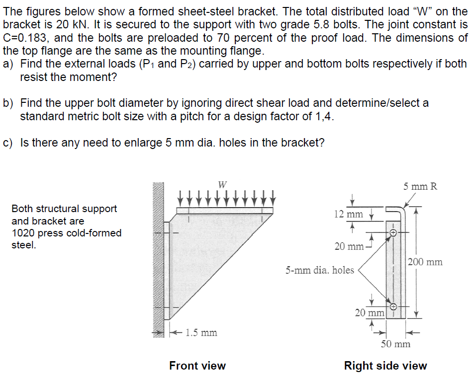 Solved The figures below show a formed sheet-steel bracket. | Chegg.com