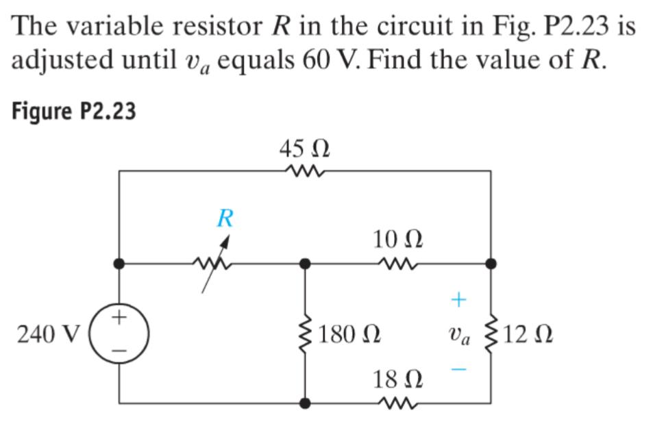 Solved The variable resistor R in the circuit in Fig. P2.23 | Chegg.com