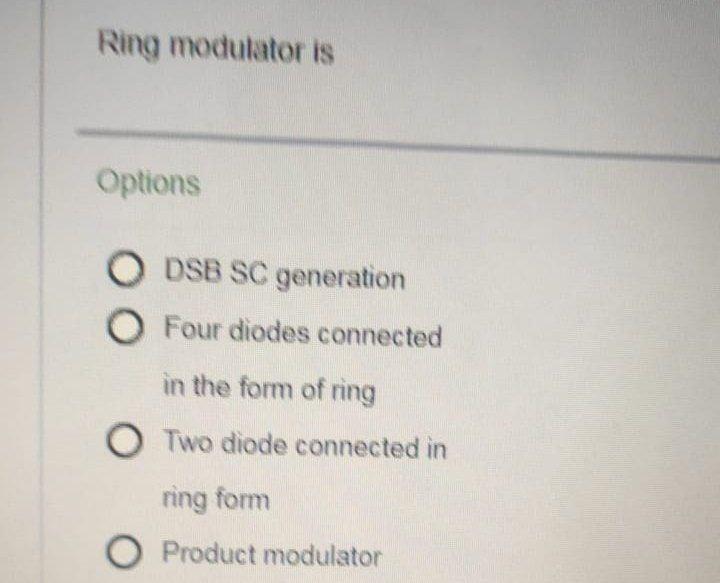 Solved Ring Modulator Is Options Dsb Sc Generation Four