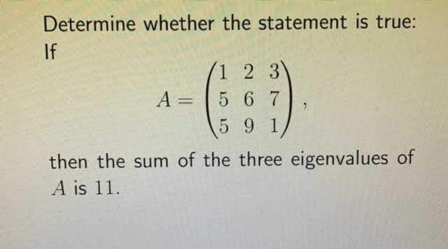 Solved Determine whether the statement is true: The matrix 4 | Chegg.com