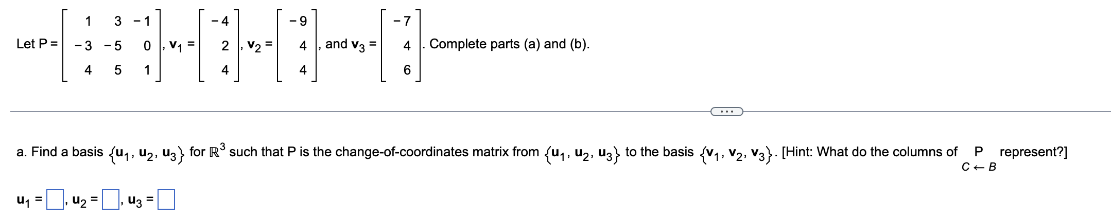 Solved b) Find a basis {w1, w2, w3} for R^3 such that P is | Chegg.com
