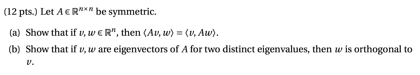 Solved (12 pts.) Let A∈Rn×n be symmetric. (a) Show that if | Chegg.com