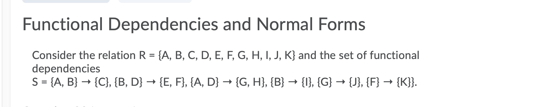 Solved Functional Dependencies and Normal Forms Consider the | Chegg.com