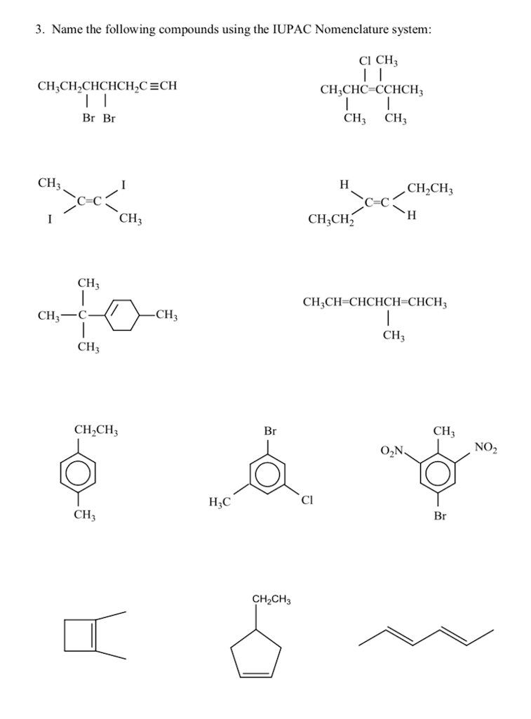 Solved 3. Name the following compounds using the IUPAC | Chegg.com
