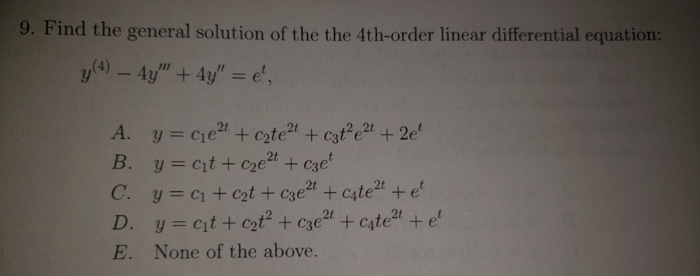 Solved 9. Find the general solution of the the 4th-order | Chegg.com