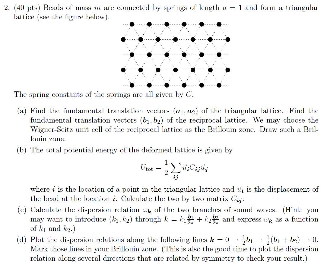 Solved (40 pts) Beads of mass m are connected by springs of | Chegg.com