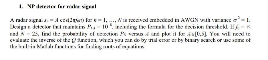 4. NP detector for radar signal A radar signal sn= A | Chegg.com