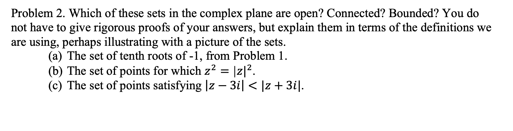 Solved Problem 2. Which of these sets in the complex plane | Chegg.com