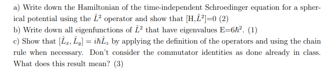 Solved a) Write down the Hamiltonian of the time-independent | Chegg.com