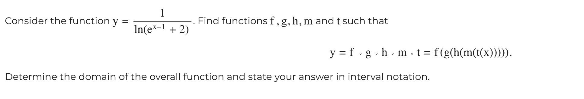 Solved Consider the function y=1ln(e^x−1+2) . Find functions | Chegg.com