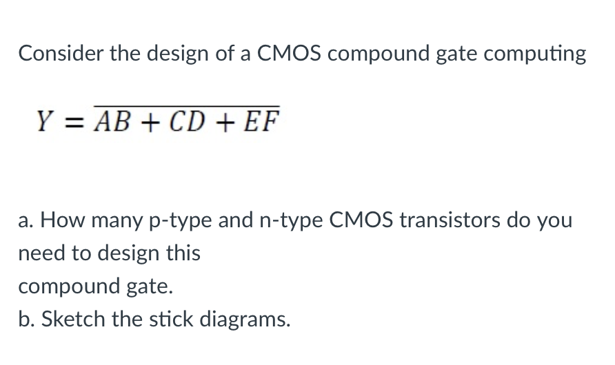Solved Consider the design of a CMOS compound gate computing | Chegg.com