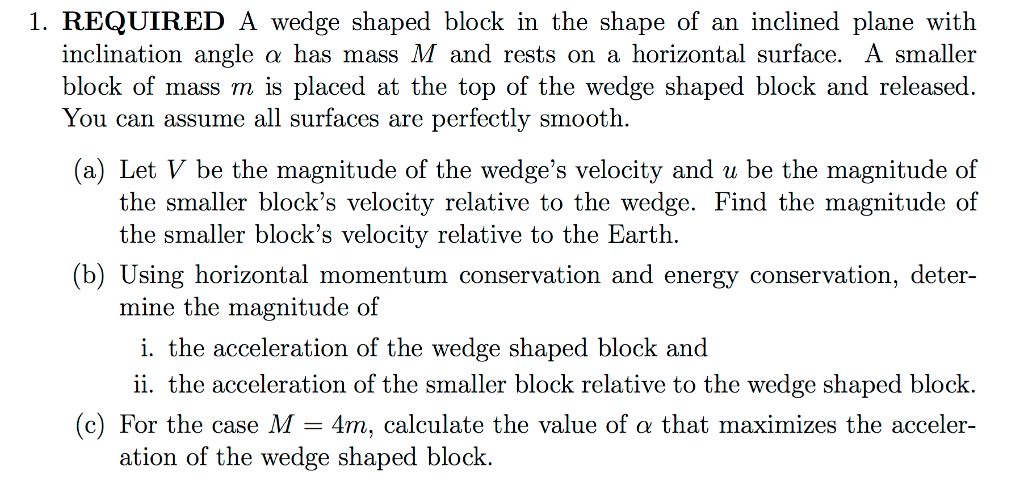 Solved 1. REQUIRED A wedge shaped block in the shape of an | Chegg.com