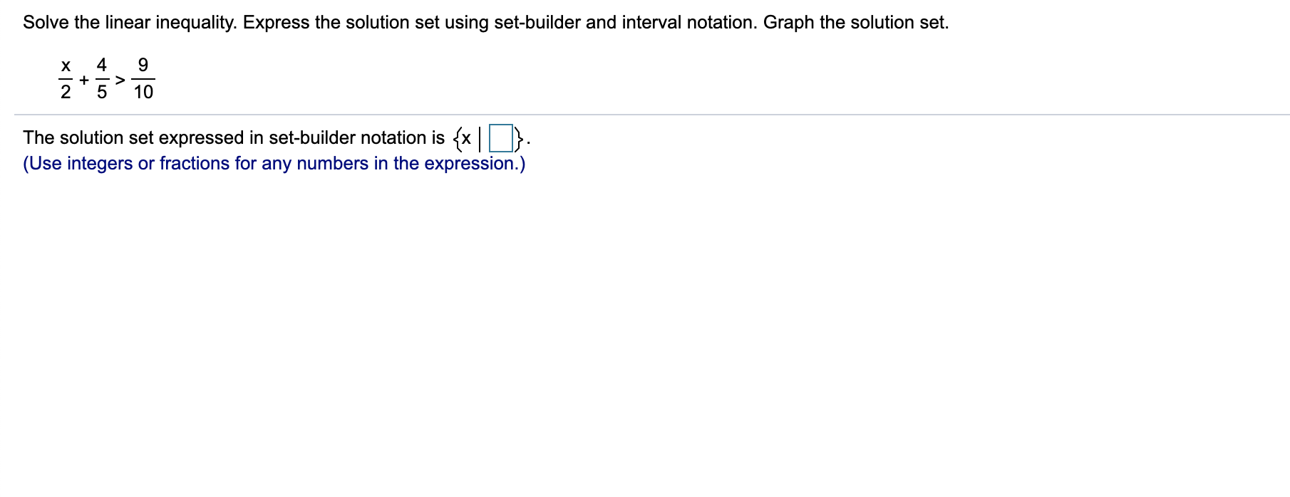 Solved Solve the linear inequality. Express the solution set | Chegg.com