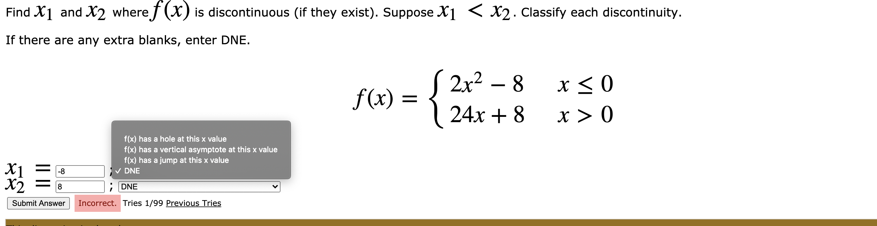 Solved Find X1 and X2 where f (x) is discontinuous (if they | Chegg.com