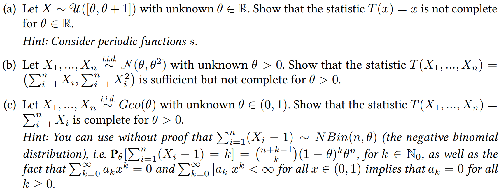 Solved (a) Let X∼U([θ,θ+1]) with unknown θ∈R. Show that the | Chegg.com