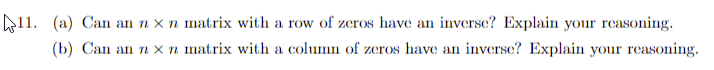Solved 11. (a) Can an n×n matrix with a row of zeros have an | Chegg.com