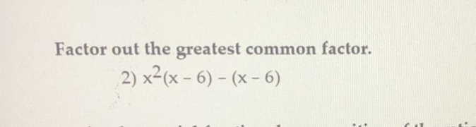 Solved Factor out the greatest common factor. 2) | Chegg.com
