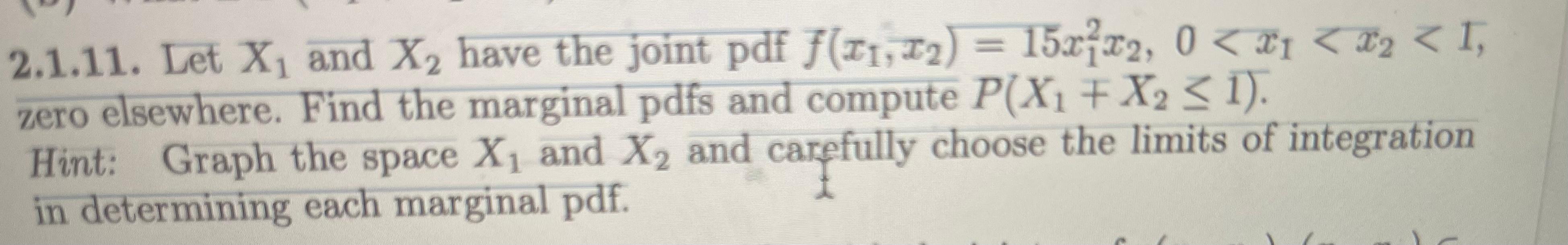 Solved 2.1.11. Let X1 and X2 have the joint pdf | Chegg.com