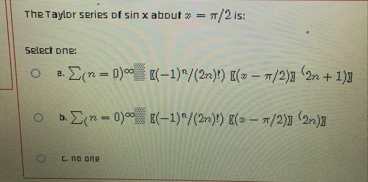 Solved The Taylor series of sin x about 3 = 1/2 is: Select | Chegg.com