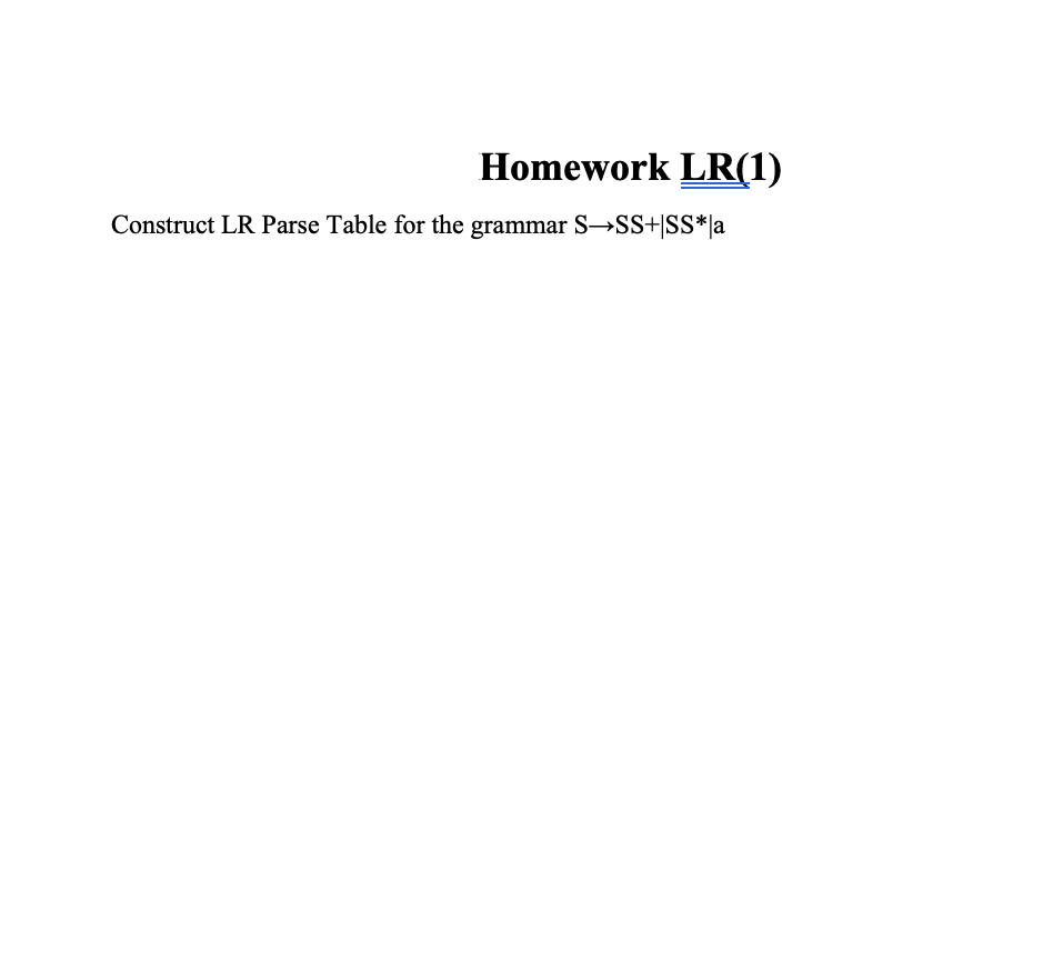 Solved Homework LR(1) Construct LR Parse Table for the | Chegg.com Solved Homework LR(1) Construct LR Parse Table for the | Chegg.com