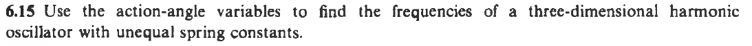 Solved 6.15 Use the action-angle variables to find the | Chegg.com
