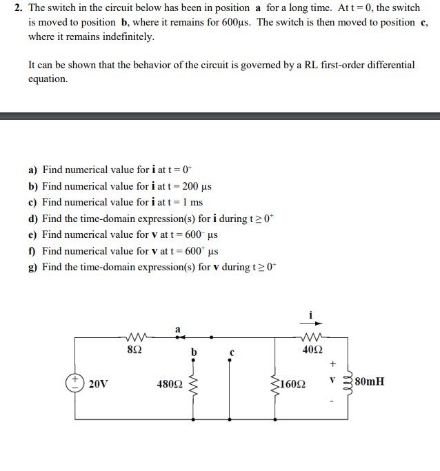 Solved 2. The switch in the circuit below has been in | Chegg.com