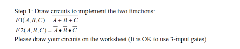 Solved Step 1: Draw circuits to implement the two functions: | Chegg.com