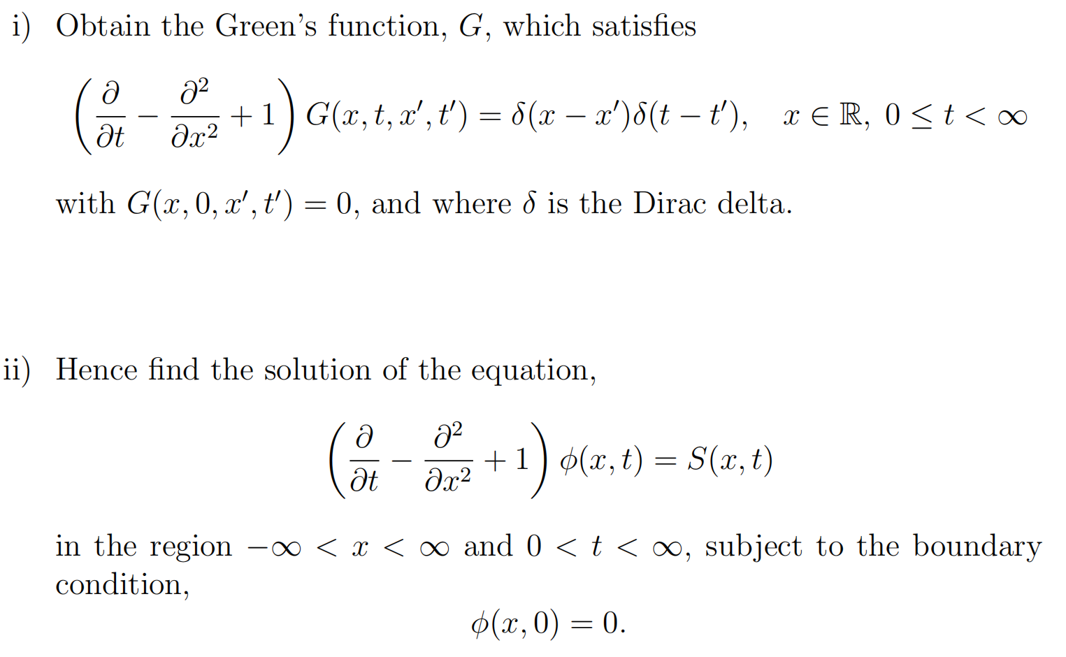 Solved i) Obtain the Green's function, G, which satisfies | Chegg.com