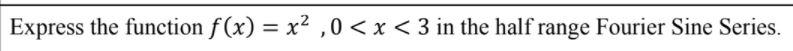 Solved Express the function f(x) = x2,0 | Chegg.com