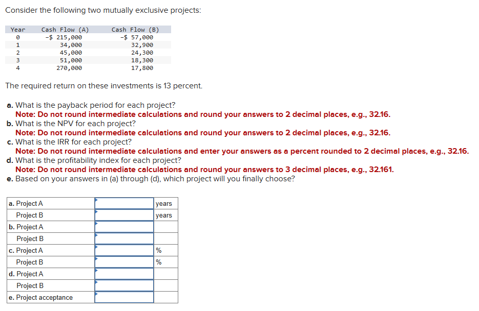 Solved Consider the following two mutually exclusive | Chegg.com