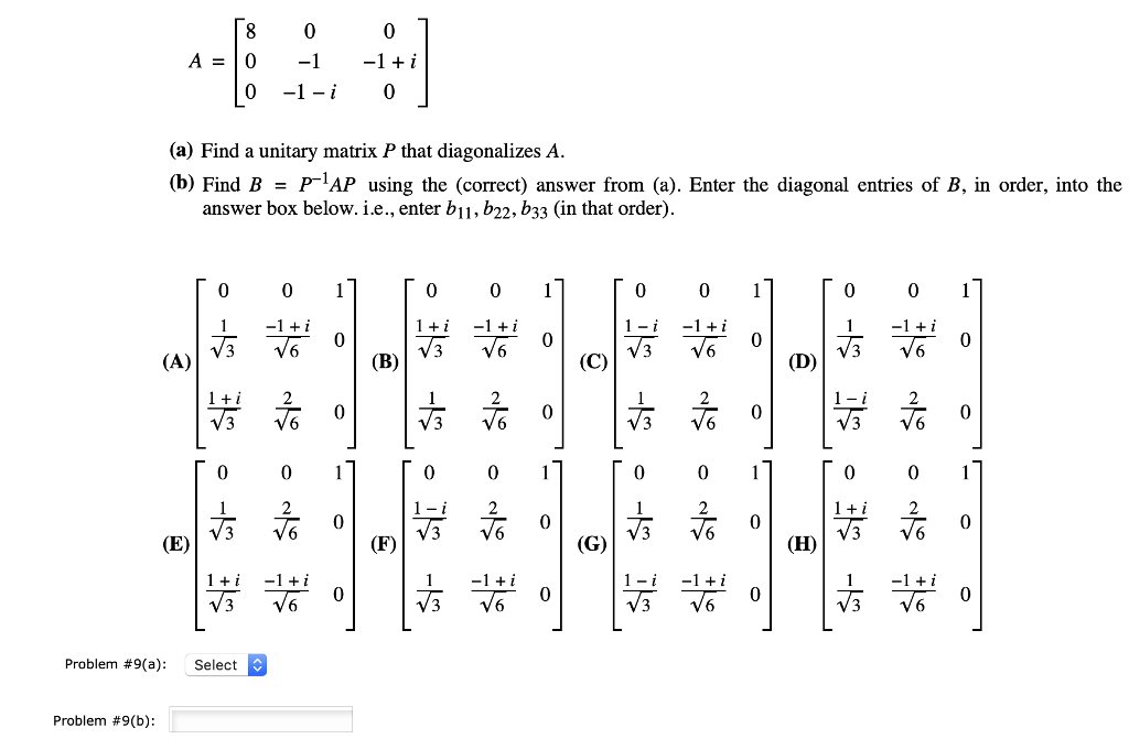Solved (a) Find a unitary matrix P that diagonalizes A (b) | Chegg.com
