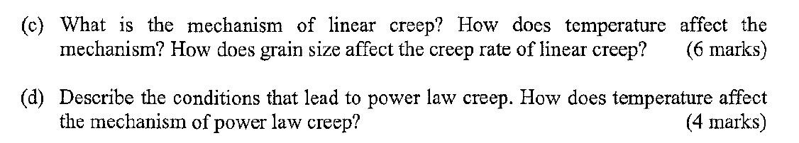 Solved (c) What is the mechanism of linear creep? How does | Chegg.com