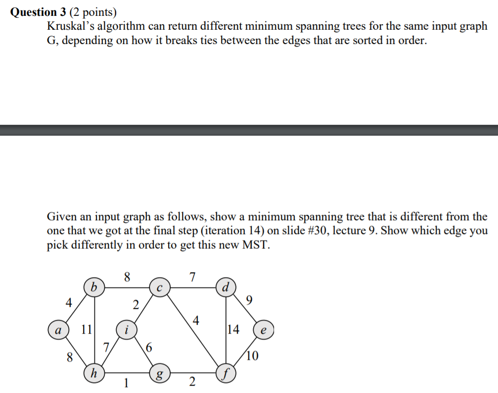 Solved Question 3 (2 points) Kruskal's algorithm can return | Chegg.com