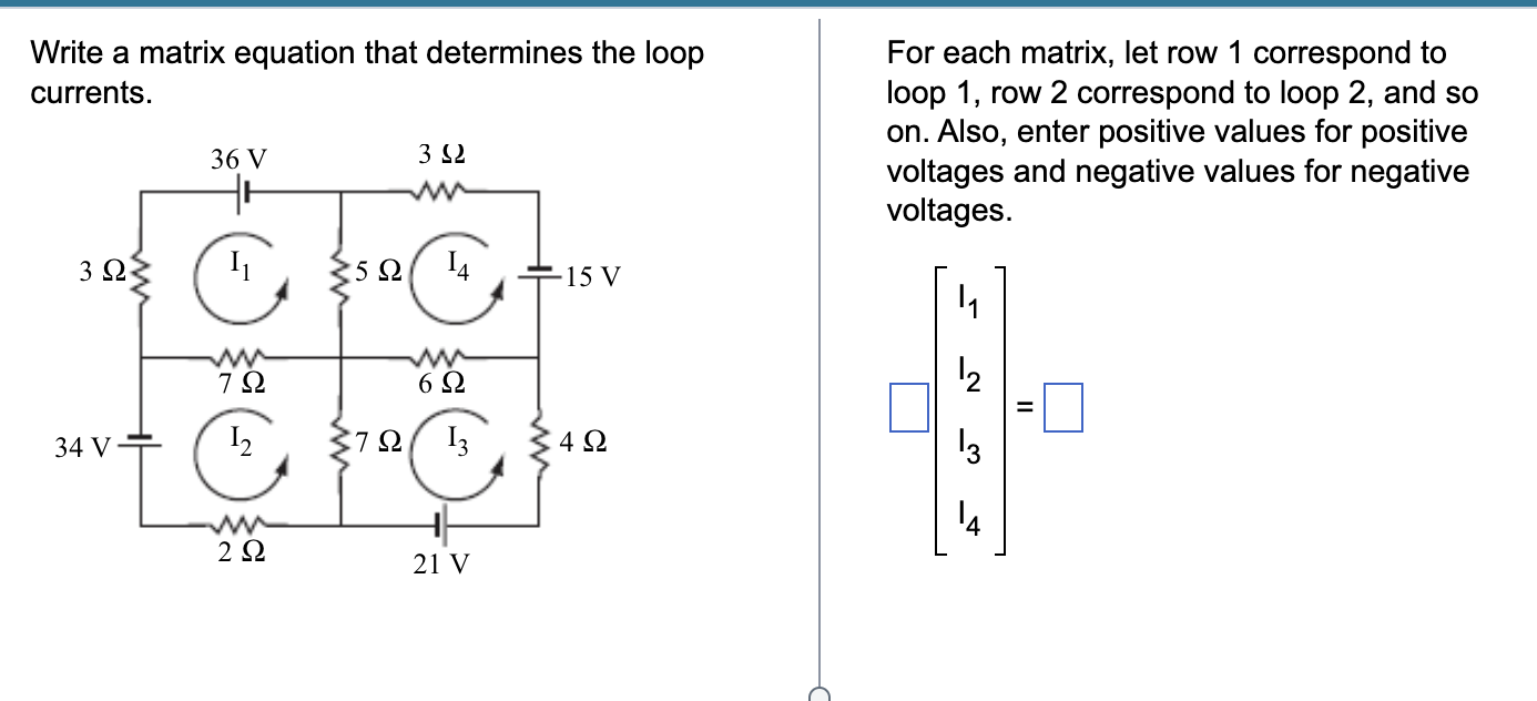 Solved Write a matrix equation that determines the loop | Chegg.com