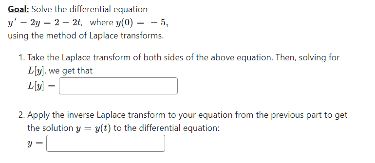 Solved Goal: Solve the differential equation y' – 2y = 2 – | Chegg.com