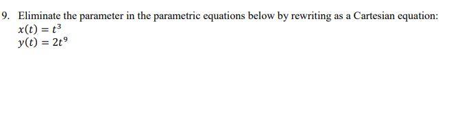 Solved Eliminate the parameter in the parametric equations | Chegg.com