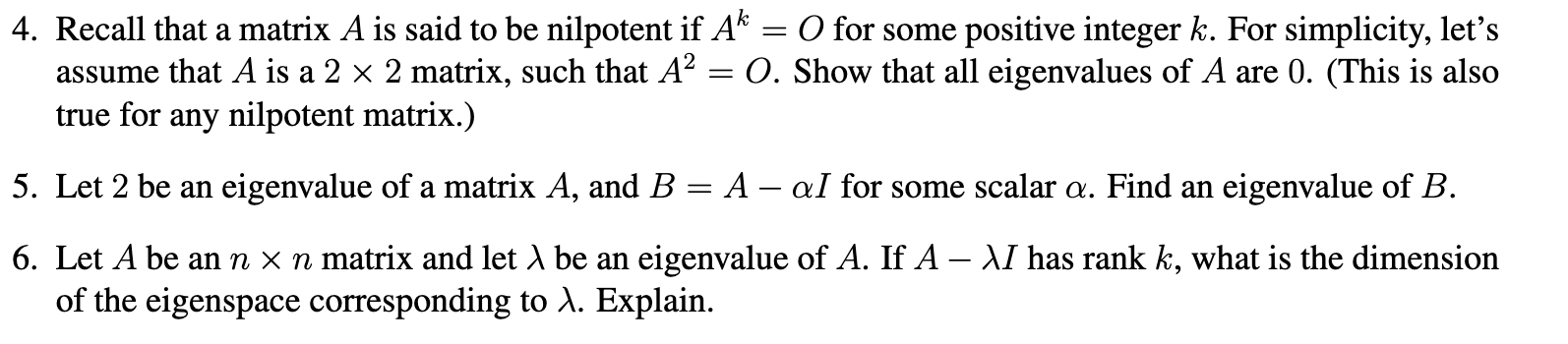 Solved 4. Recall that a matrix A is said to be nilpotent if | Chegg.com