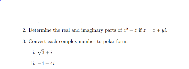 Solved 2. Determine the real and imaginary parts of z² - z | Chegg.com