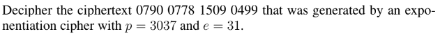 Solved Decipher the ciphertext 0790077815090499 that was | Chegg.com