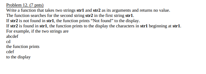 Solved Problem 12. (7 pnts) Write a function that takes two | Chegg.com
