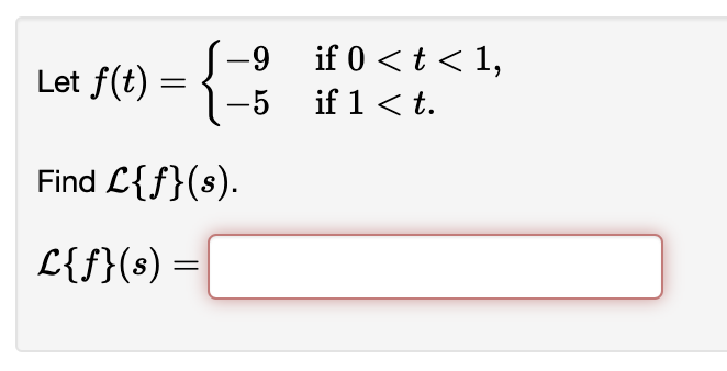 Solved Let f(t)={−9−5 if 0 | Chegg.com