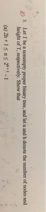 Solved 3 Let T Be A Nonempty Proper Binary Tree And Let N 