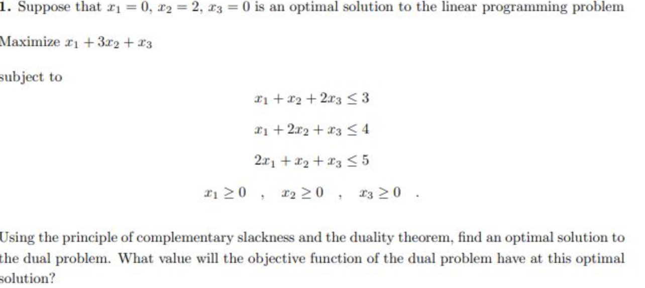 Solved 1. Suppose that x1=0,x2=2,x3=0 is an optimal solution | Chegg.com