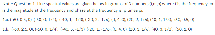 Solved 1. Consider the line spectra and plots of x(t) shown | Chegg.com