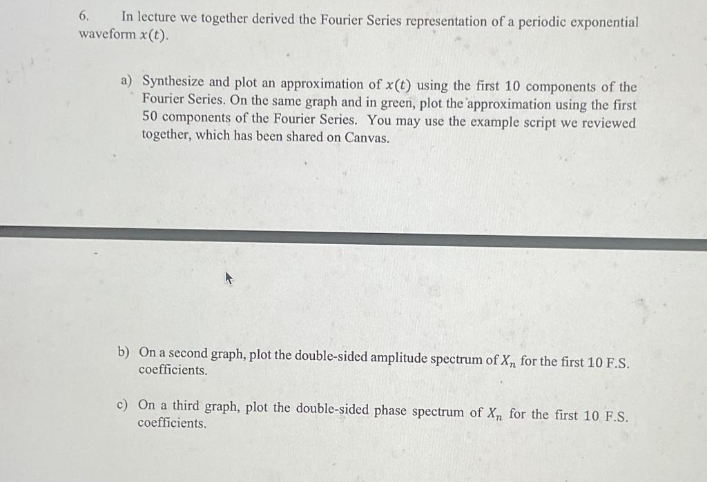 Solved 6. In lecture we together derived the Fourier Series | Chegg.com