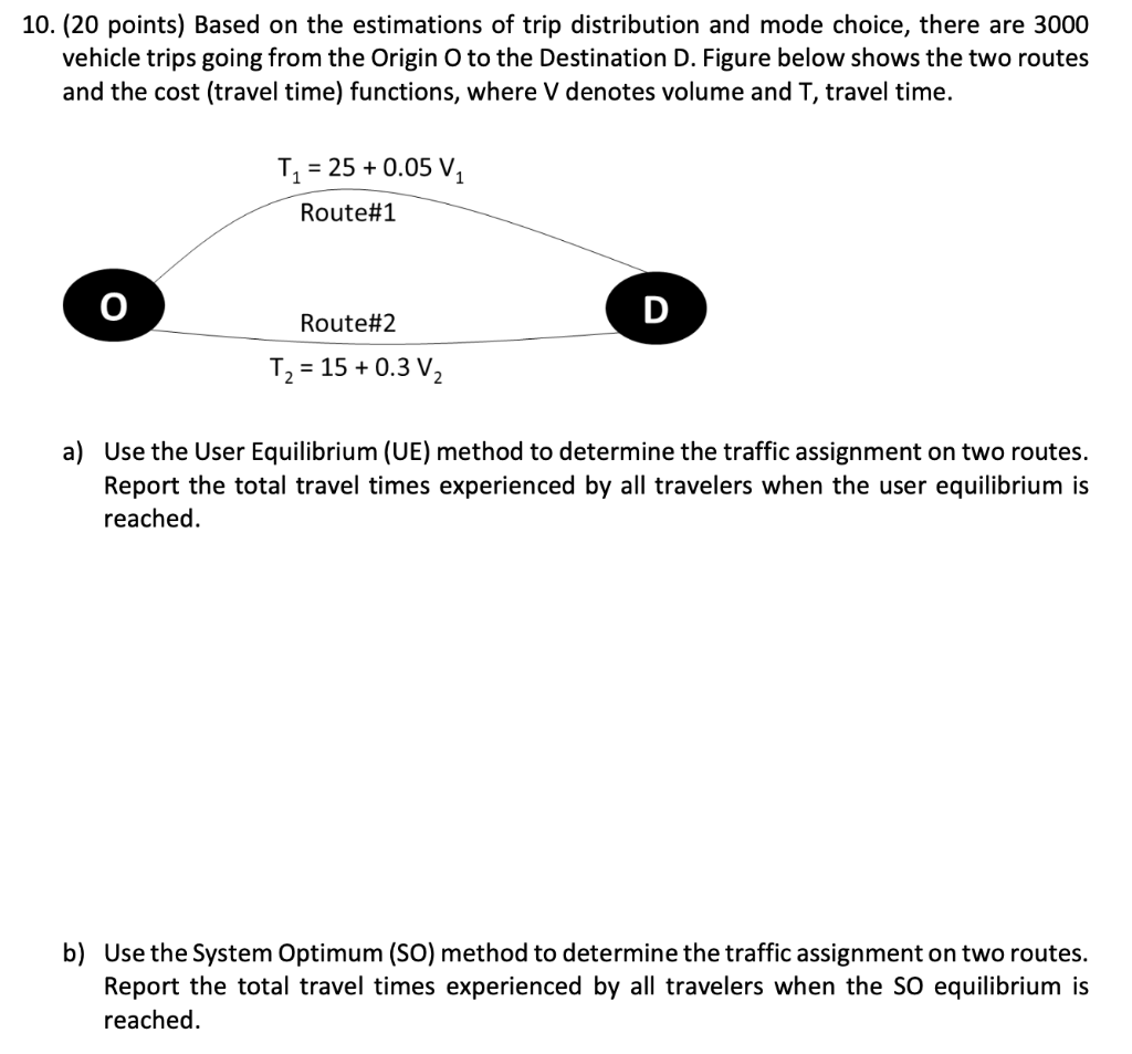 Solved 10. (20 points) Based on the estimations of trip | Chegg.com