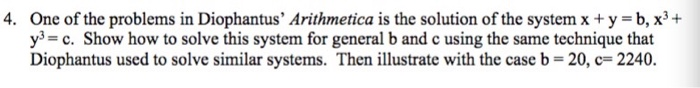 Solved 4. One of the problems in Diophantus' Arithmetica is | Chegg.com