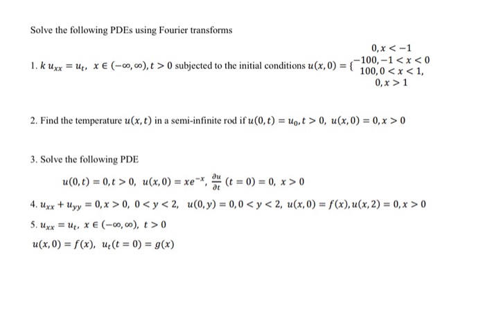 Solved Solve the following PDEs using Fourier transforms | Chegg.com