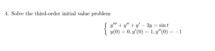 Solved 4. Solve the third-order initial value problem | Chegg.com