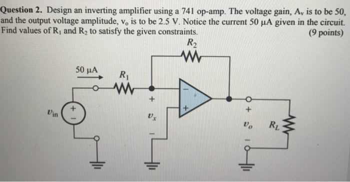 Solved Question 2. Design an inverting amplifier using a 741 | Chegg.com